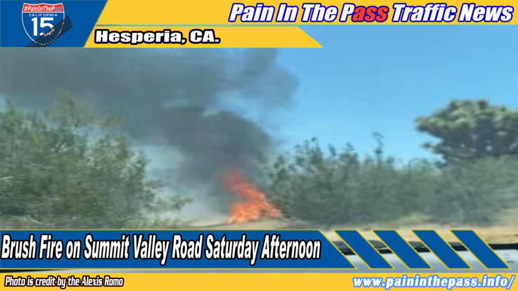 Small Brush Fire Broke Out Closed Summit Valley Road in Hesperia - Pain ...